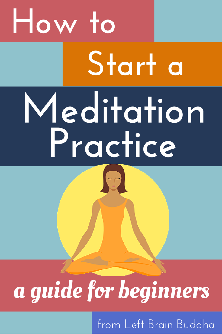 How To Start A Meditation Practice A Guide For Beginners Left Brain